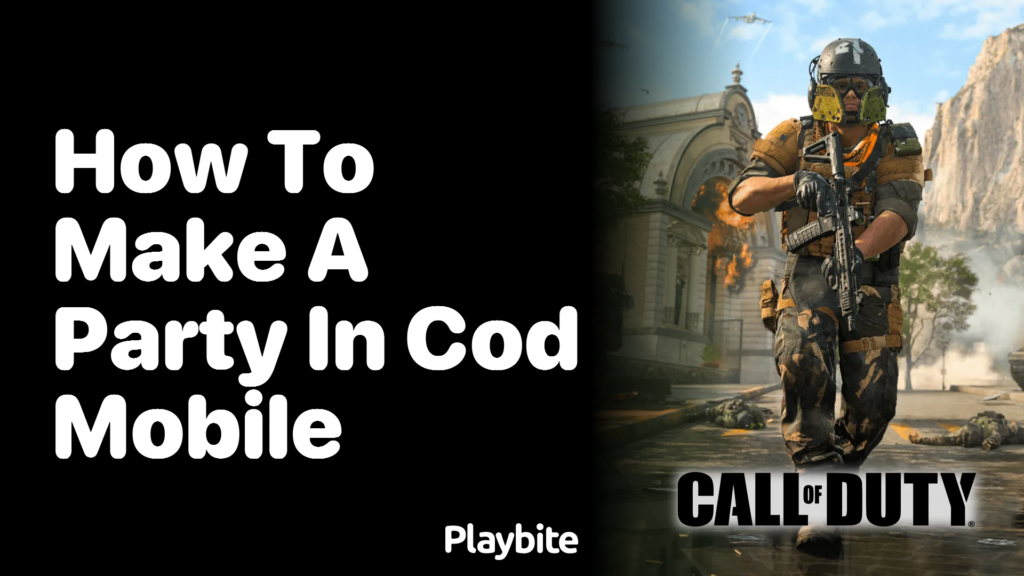 How to Make a Party in COD Mobile: A Fun Guide - Playbite
