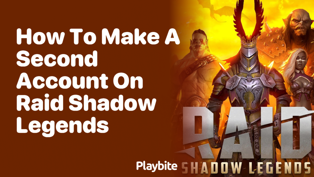 How to Make a Second Account on Raid Shadow Legends - Playbite