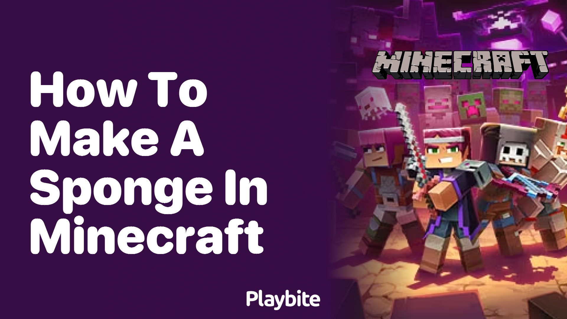 How to Make a Sponge in Minecraft? - Playbite