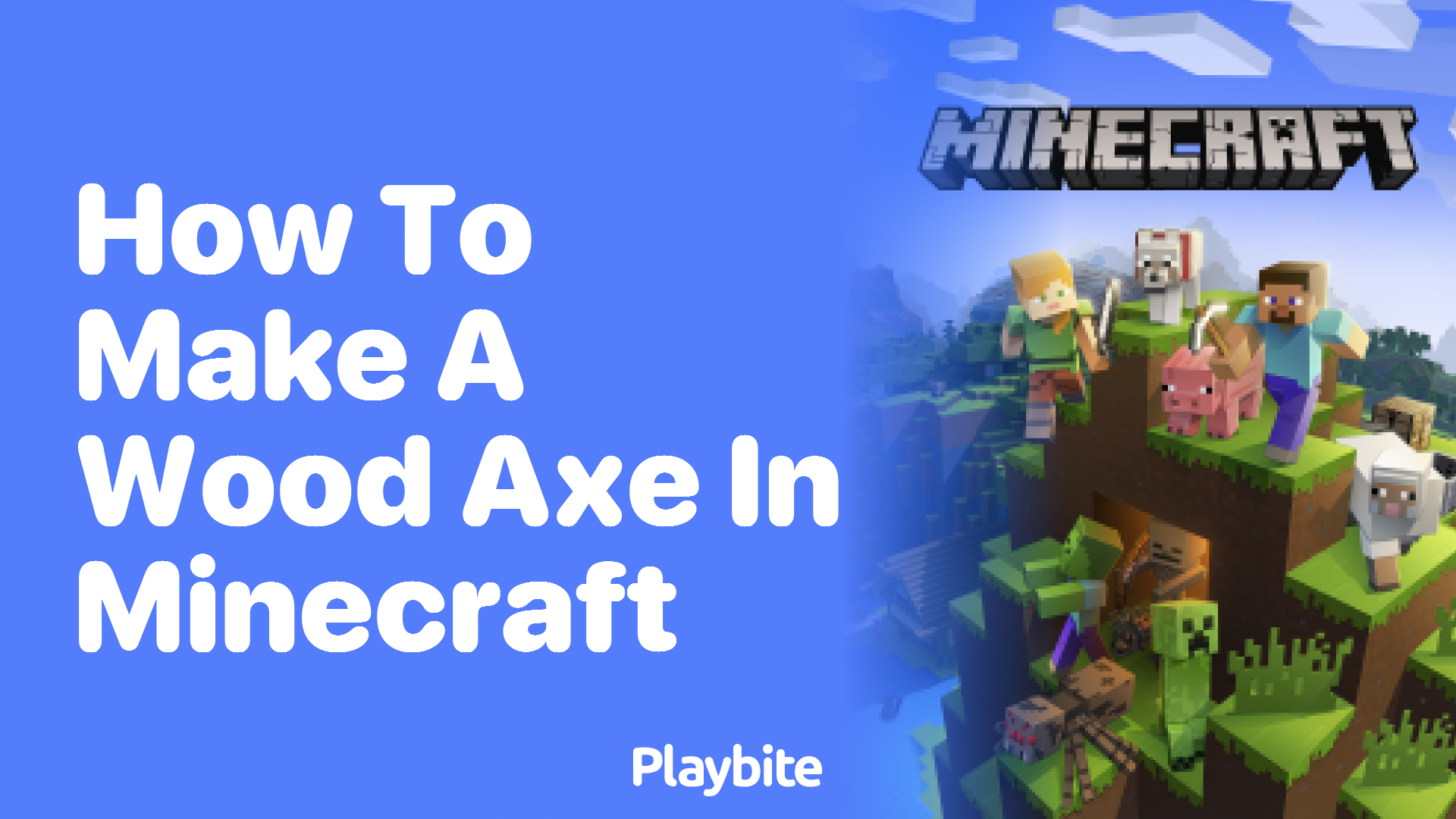 How to Make a Wood Axe in Minecraft - Playbite