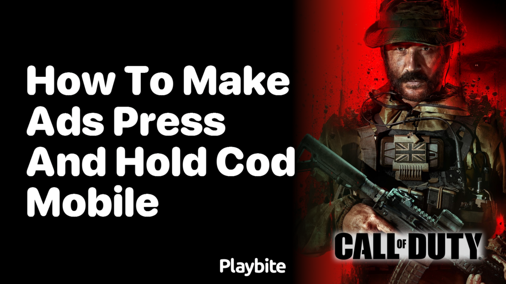 Making Ads Press and Hold in COD Mobile: What You Need to Know - Playbite