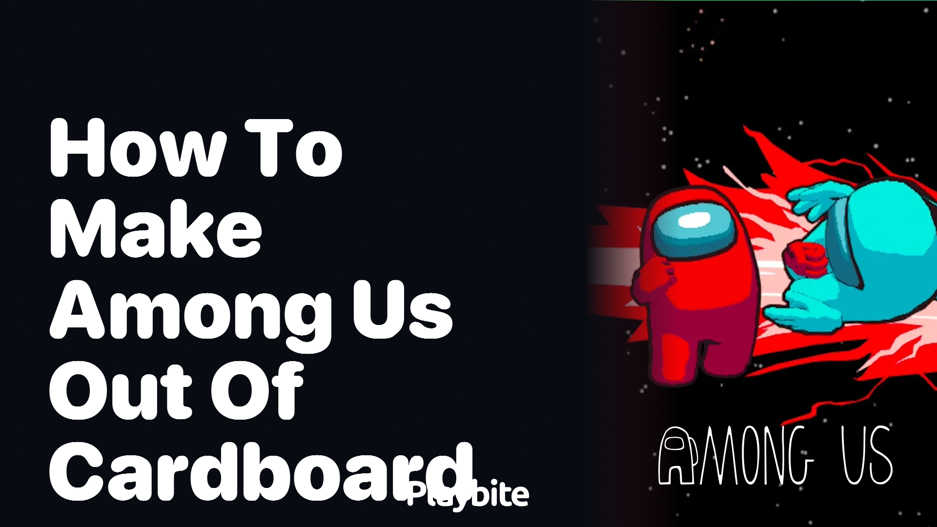 How to Make Among Us out of Cardboard - Playbite