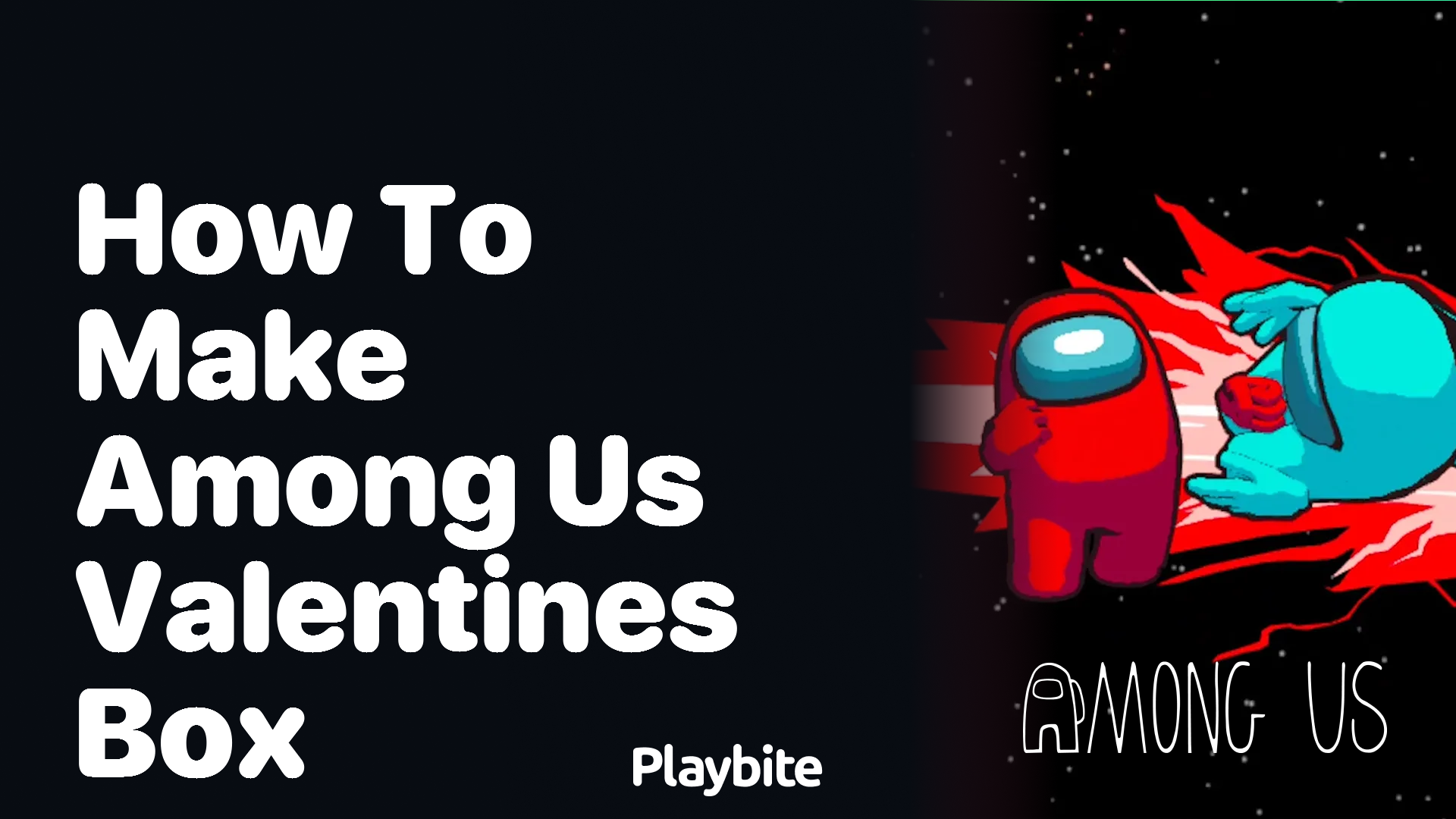 How to Make an Among Us Valentine's Box - Playbite