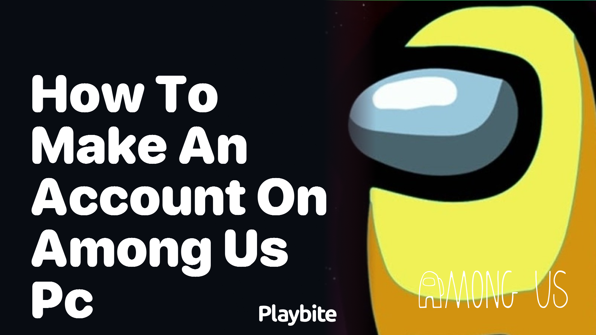 How to Make an Account on Among Us PC - Playbite