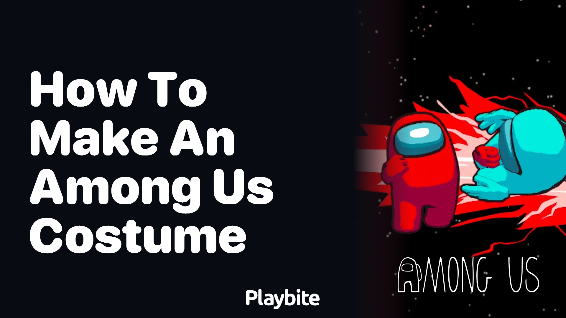 How to Make an Among Us Costume for Gaming Enthusiasts - Playbite