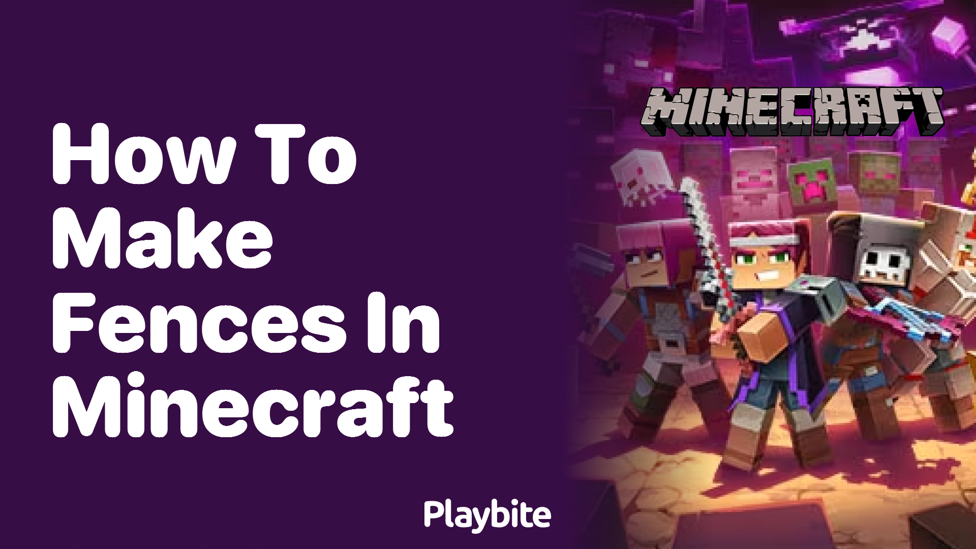 How to Make Fences in Minecraft - Playbite