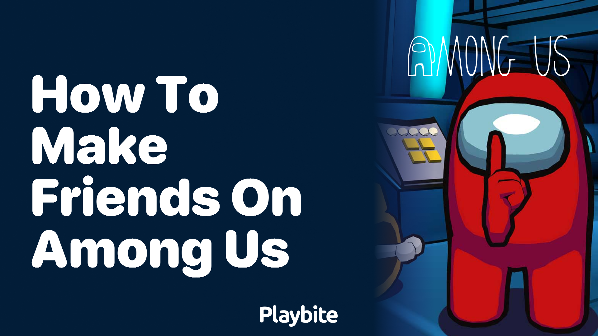 How to Make Friends on Among Us - Playbite