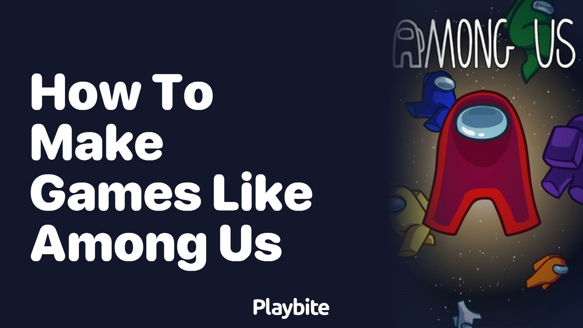 How to Make Games Like Among Us - Playbite