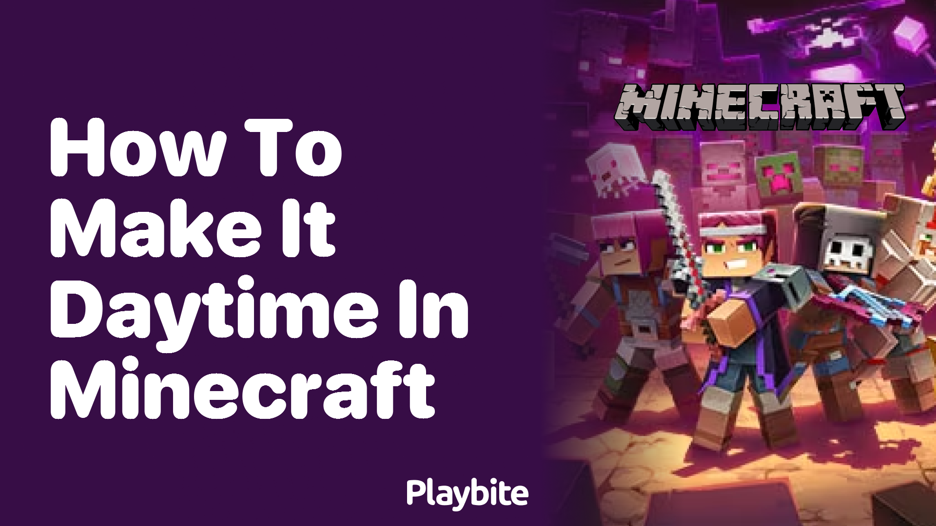 How to Make it Daytime in Minecraft: Your Quick and Easy Guide - Playbite