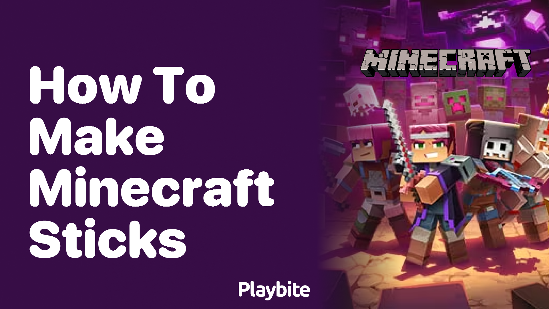 How to Make Sticks in Minecraft - Playbite