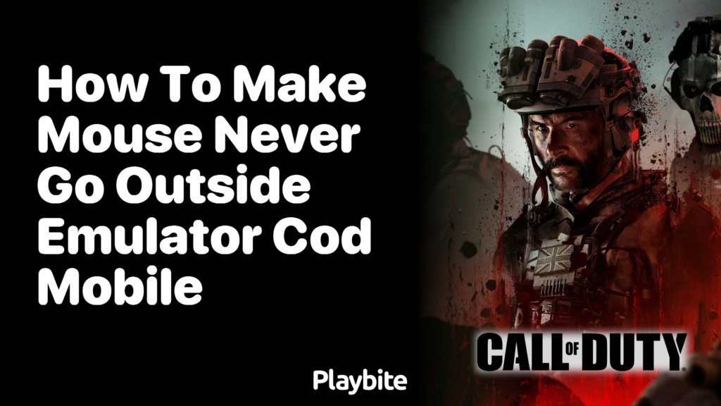 How to Make Your Mouse Stay Inside the COD Mobile Emulator - Playbite