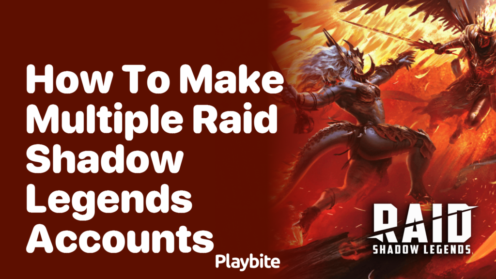 How to Make Multiple Raid Shadow Legends Accounts - Playbite