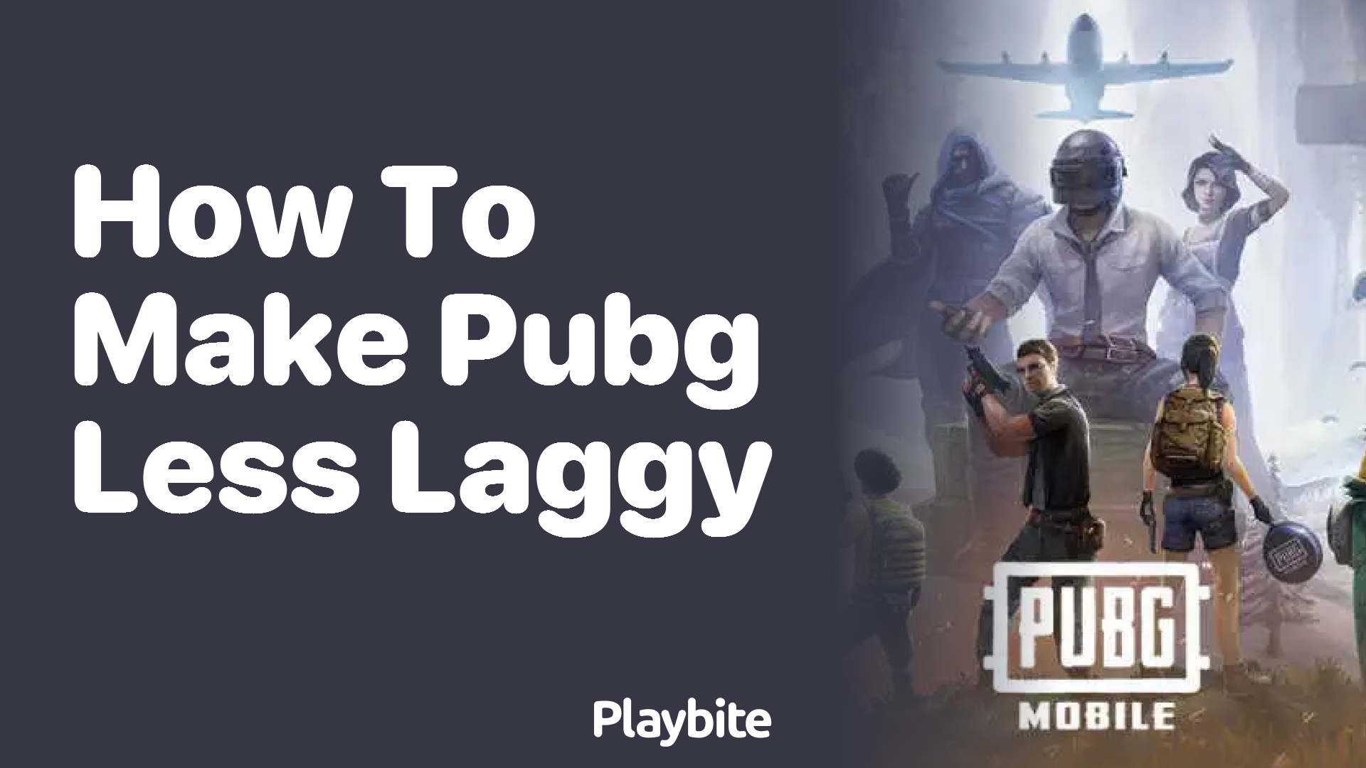 How to Make PUBG Less Laggy: Boost Your Gaming Experience - Playbite