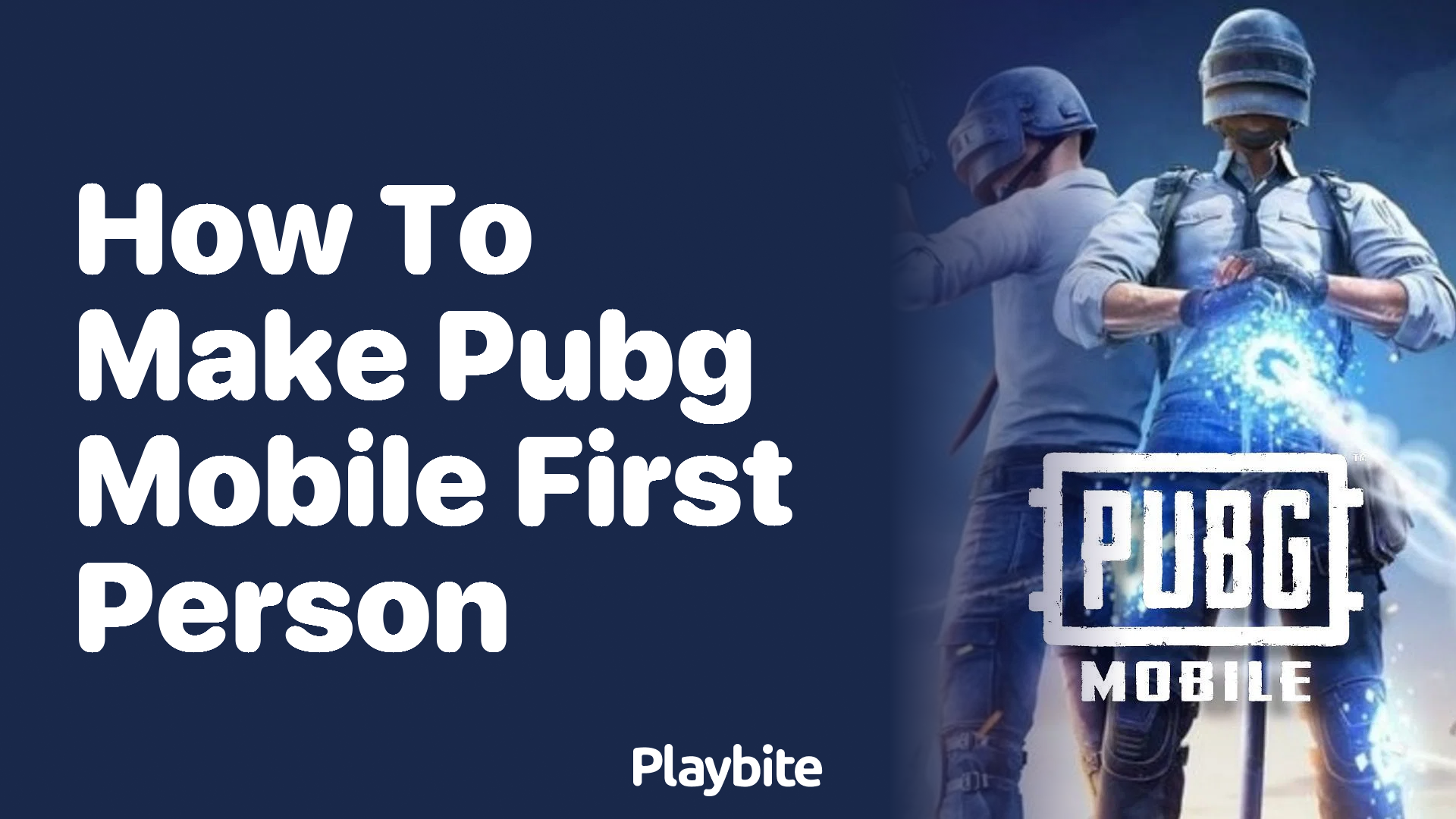 How to Make PUBG Mobile First Person - Playbite
