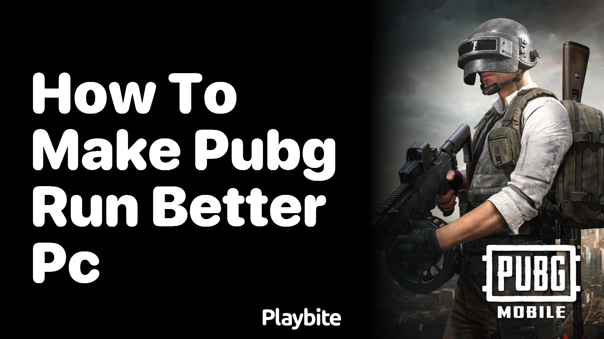 How to Make PUBG Run Better on Your PC - Playbite