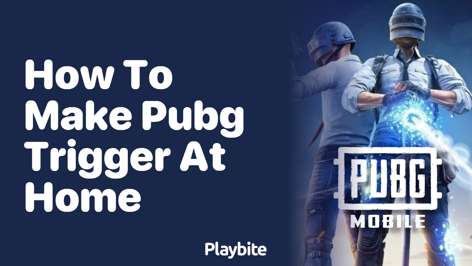 How to Make a PUBG Trigger at Home - Playbite