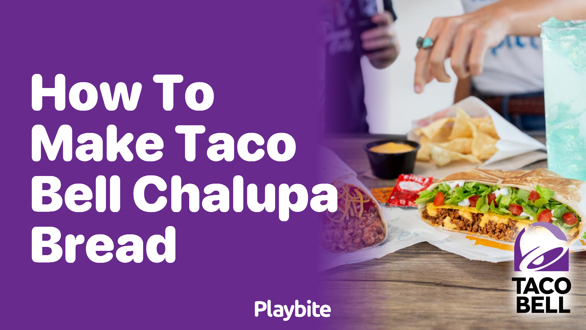 How to Make Taco Bell Chalupa Bread: A Delicious Guide - Playbite
