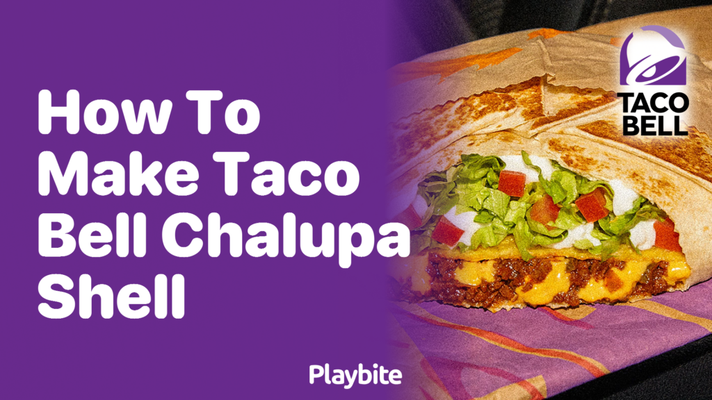How to Make a Taco Bell Chalupa Shell at Home - Playbite