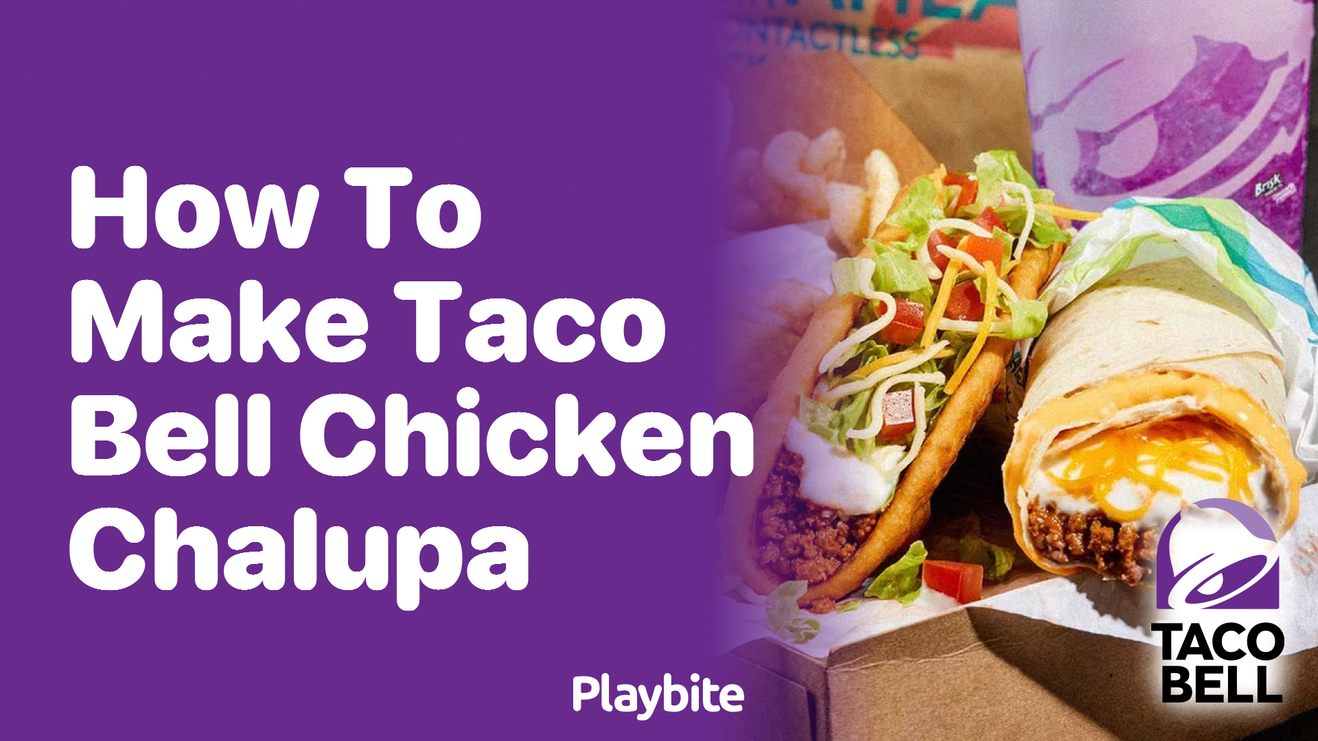 How to Make a Taco Bell Chicken Chalupa at Home - Playbite