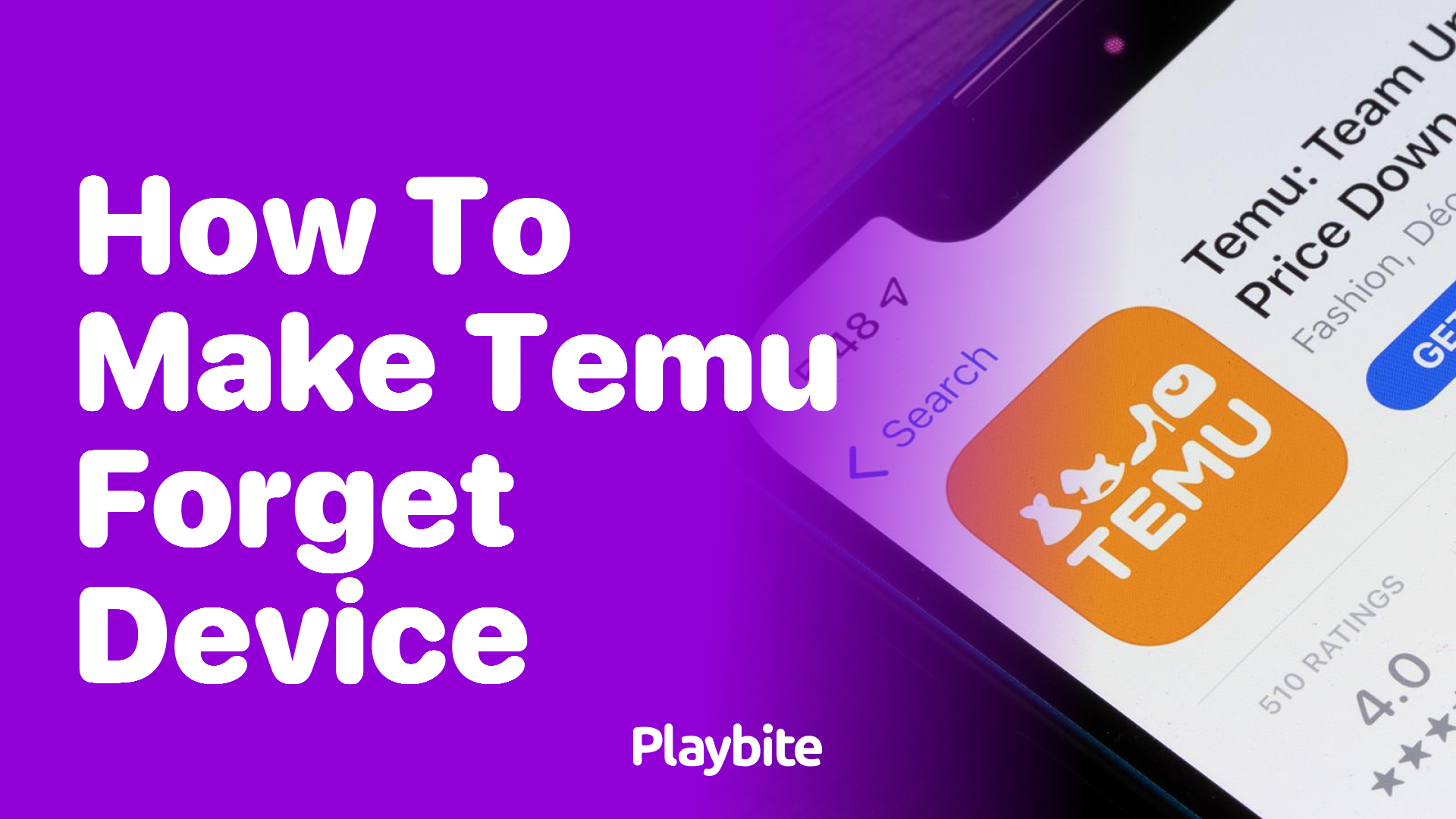 How to Make Temu Forget Your Device: A Simple Guide - Playbite