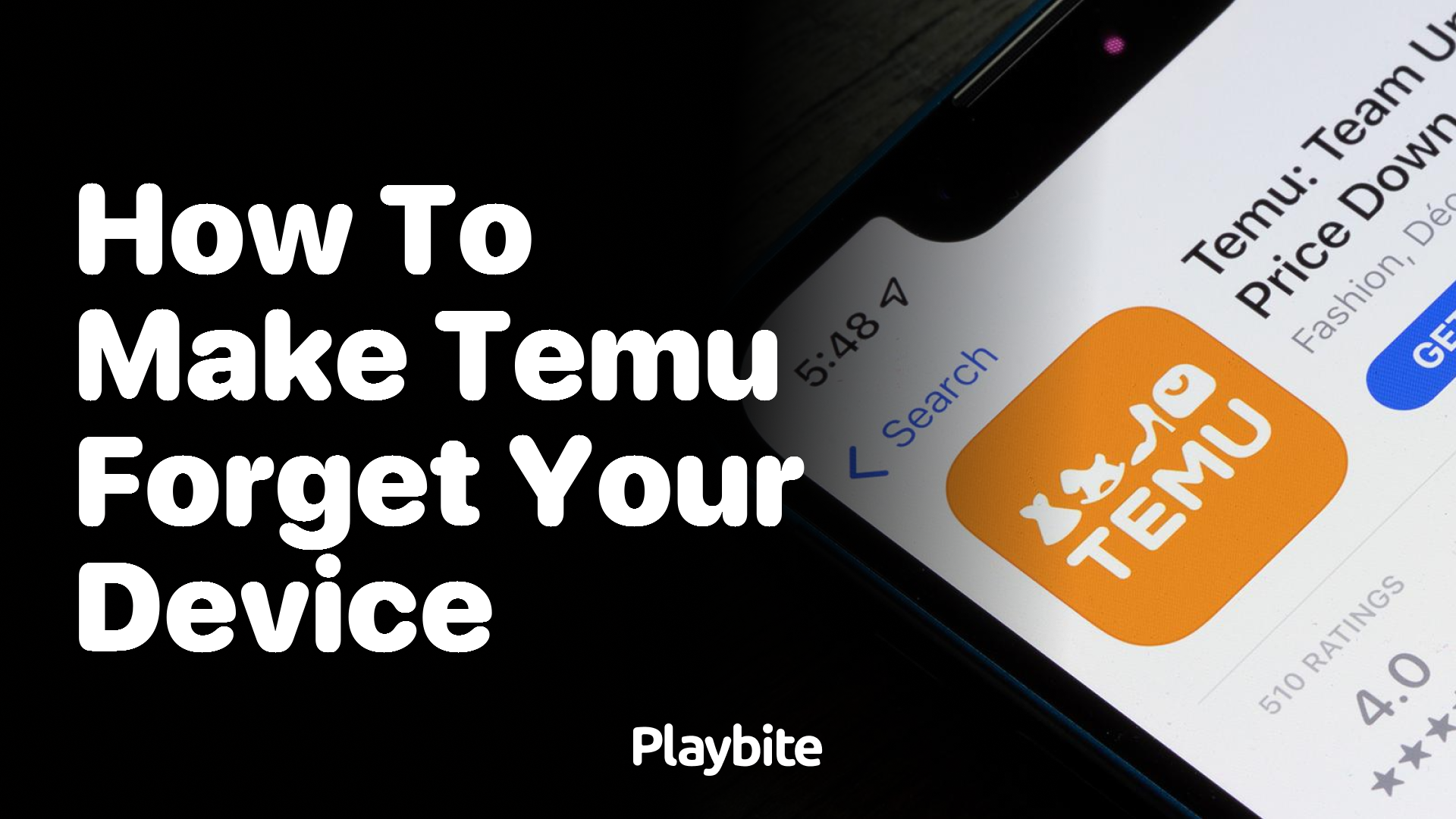 How To Make Temu Forget Your Device Playbite