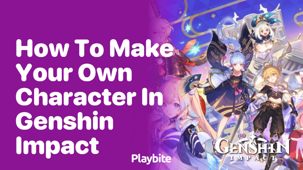 How to Make Your Own Character in Genshin Impact - Playbite