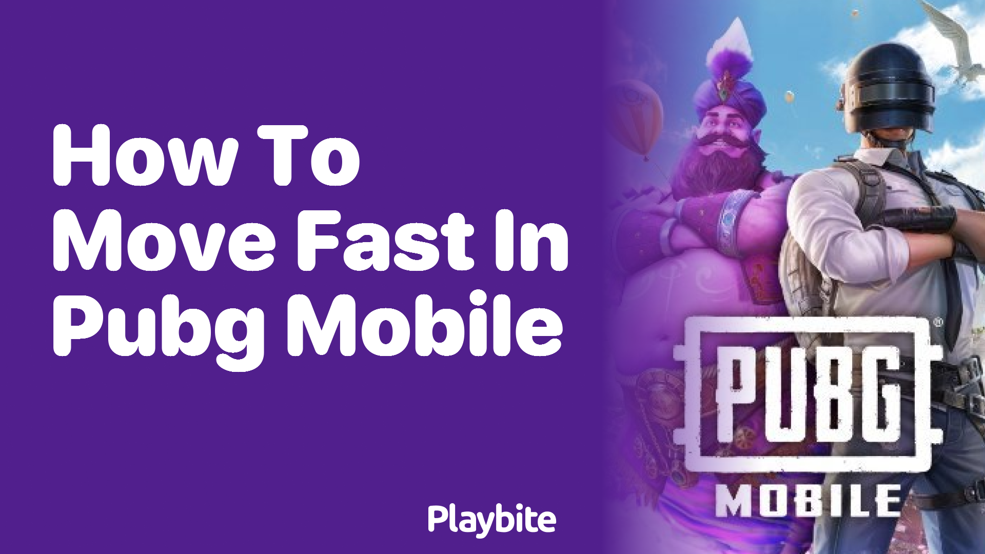 How to Move Fast in PUBG Mobile - Playbite