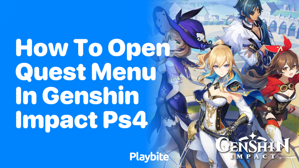 How to Open the Quest Menu in Genshin Impact on PS4 - Playbite