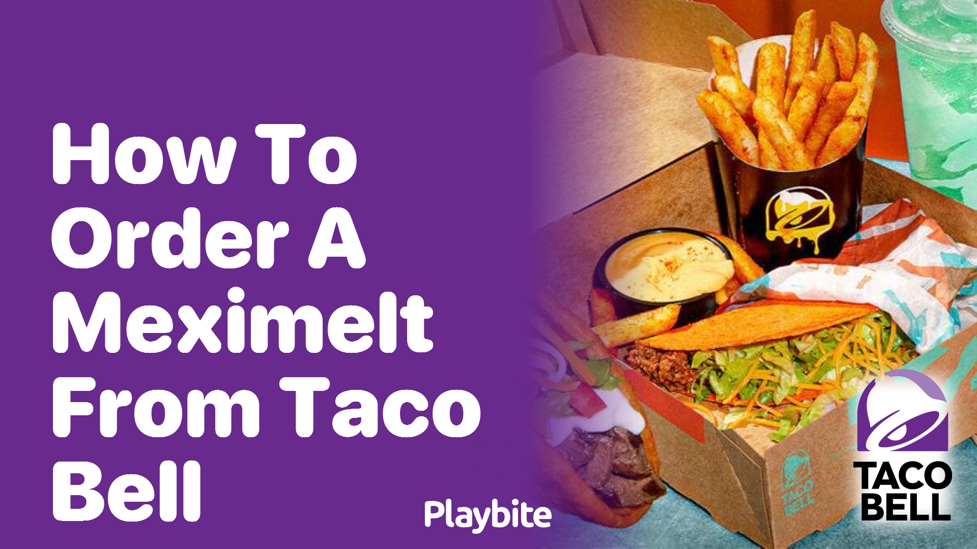 How to order a MexiMelt from Taco Bell - Playbite