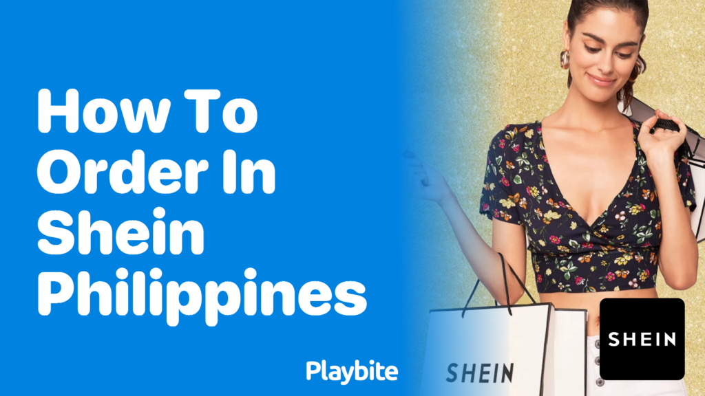 How to Order in SHEIN Philippines: A Simple Guide - Playbite