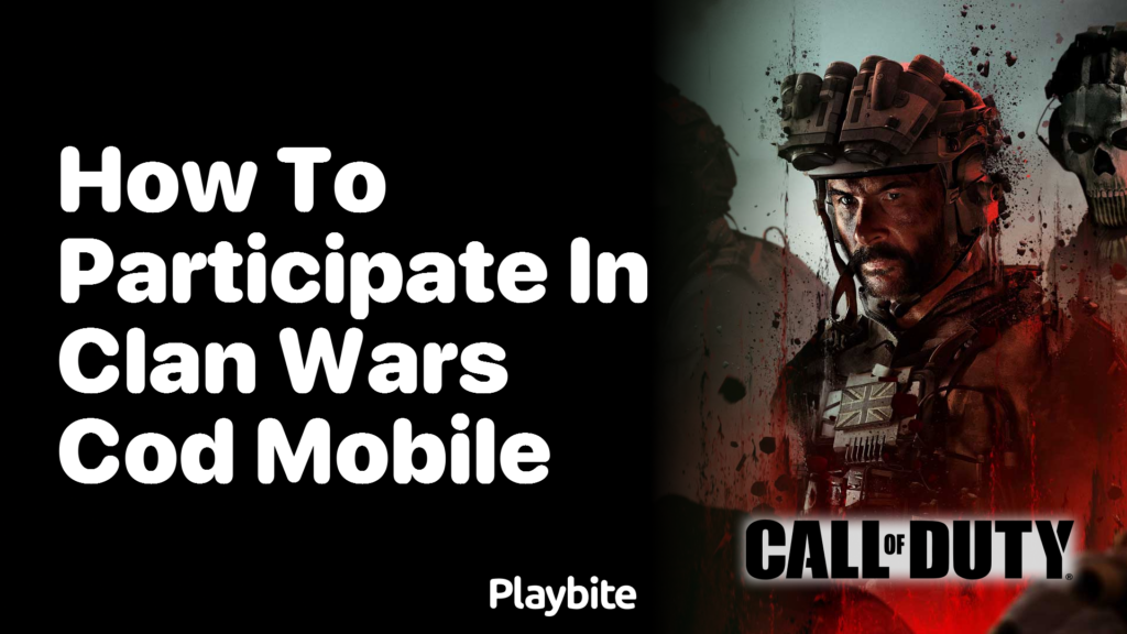 How to Participate in Clan Wars in COD Mobile - Playbite