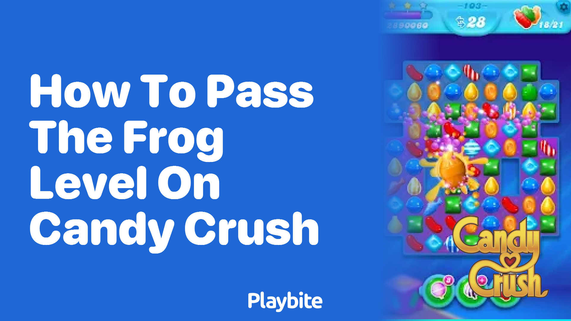 How to Pass the Frog Level on Candy Crush - Playbite
