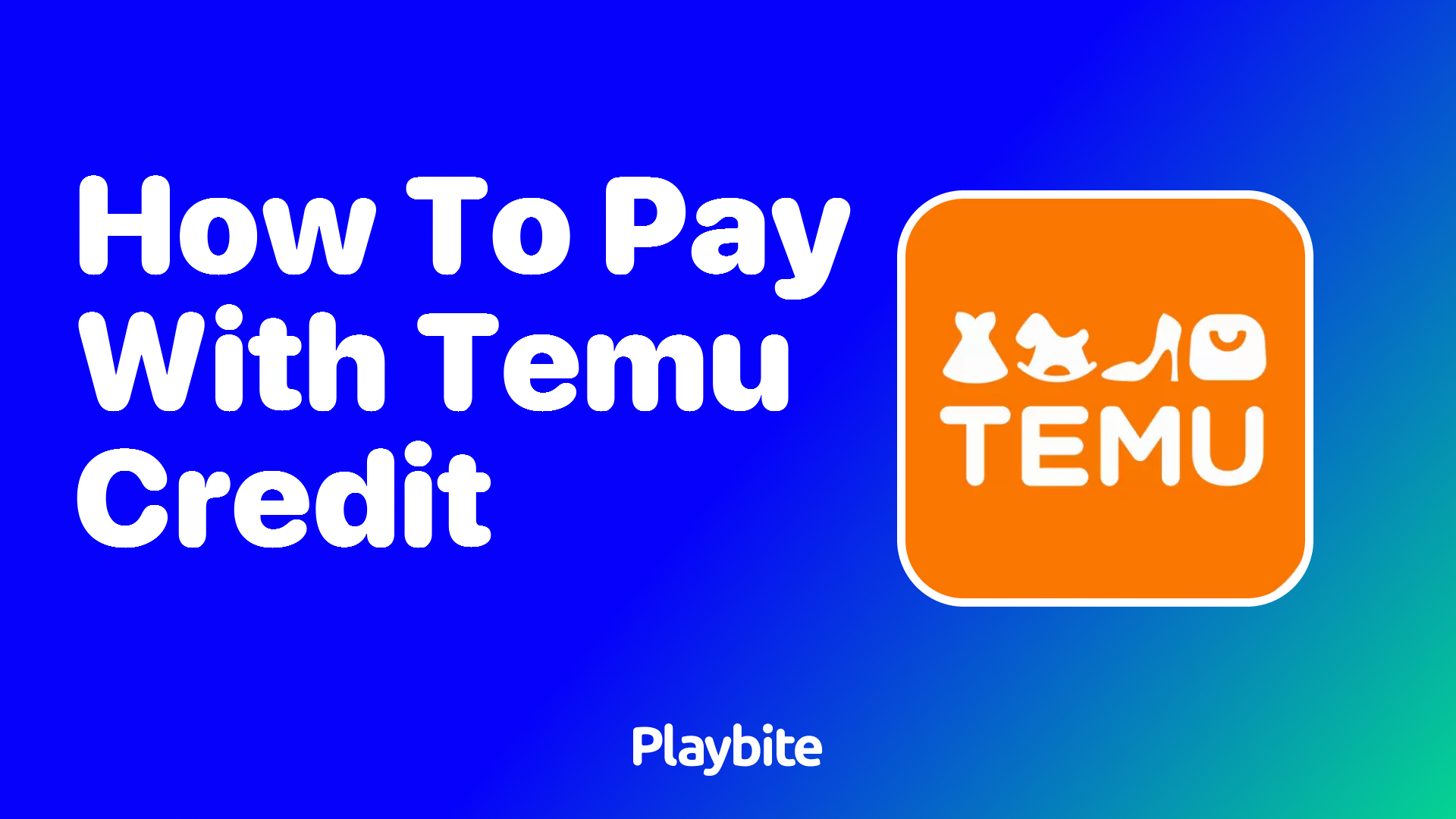How to Pay with Temu Credit: A Simple Guide - Playbite