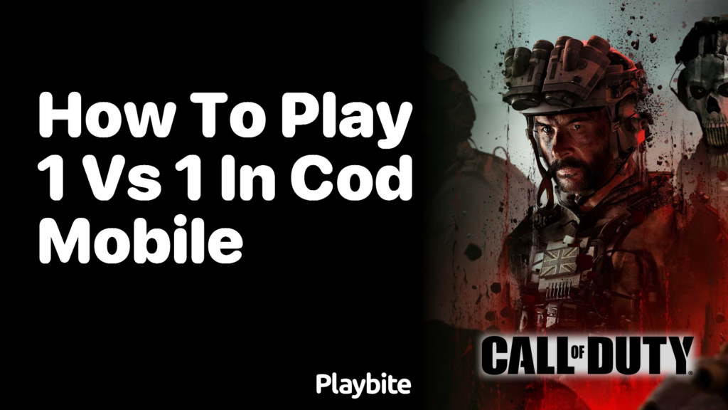 How to Play 1 vs 1 in COD Mobile: A Guide for Gamers - Playbite