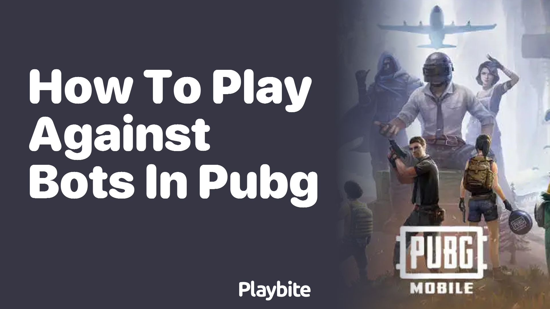 How to Play Against Bots in PUBG Mobile - Playbite