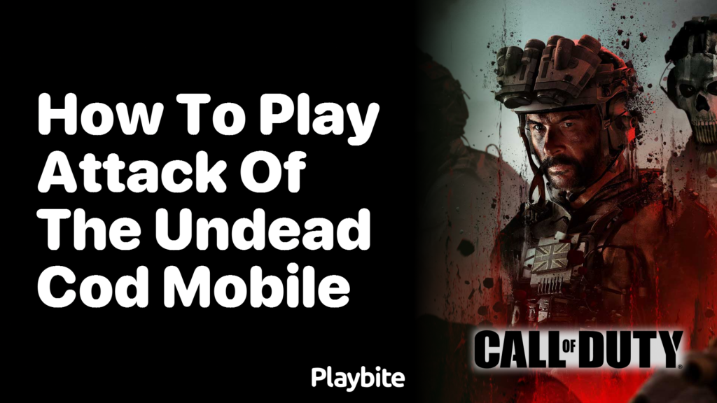 How to Play Attack of the Undead in COD Mobile? - Playbite