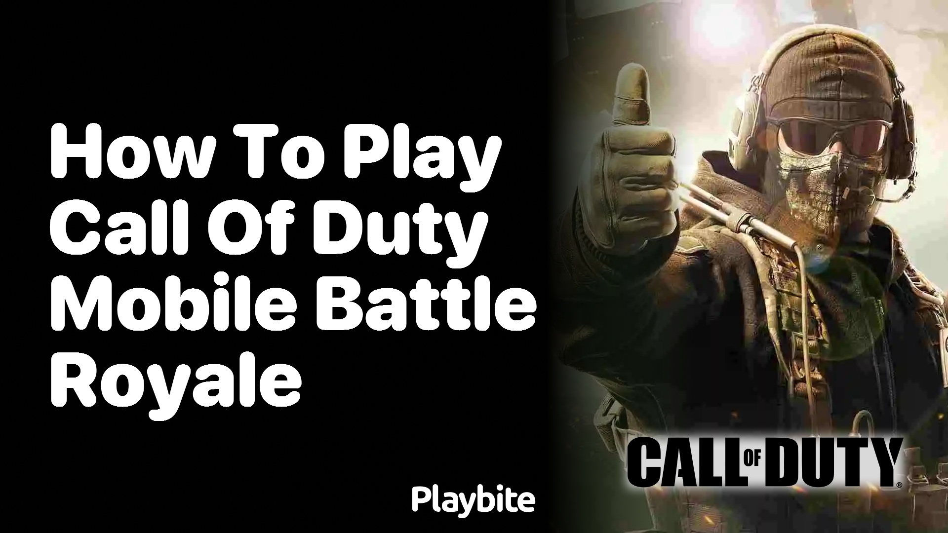How to Play Call of Duty Mobile Battle Royale: A Quick Guide - Playbite