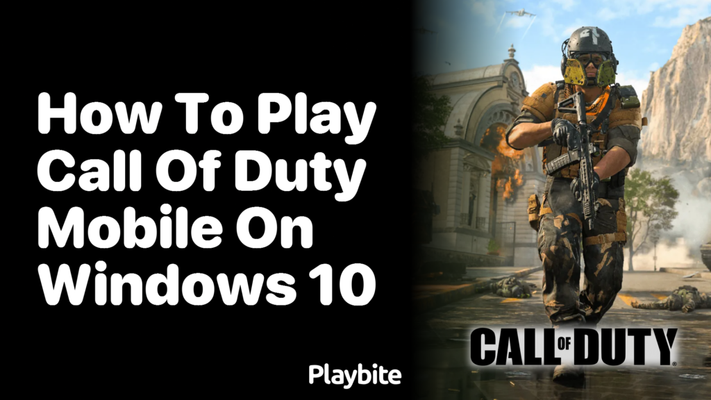 How to Play Call of Duty Mobile on Windows 10 - Playbite