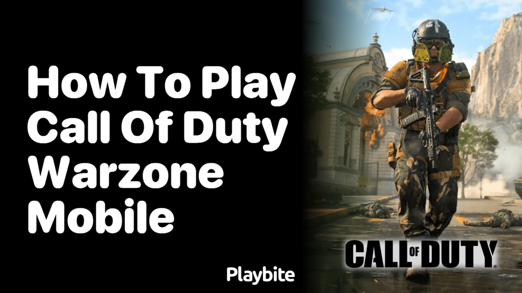 How to Play Call of Duty Warzone Mobile? - Playbite