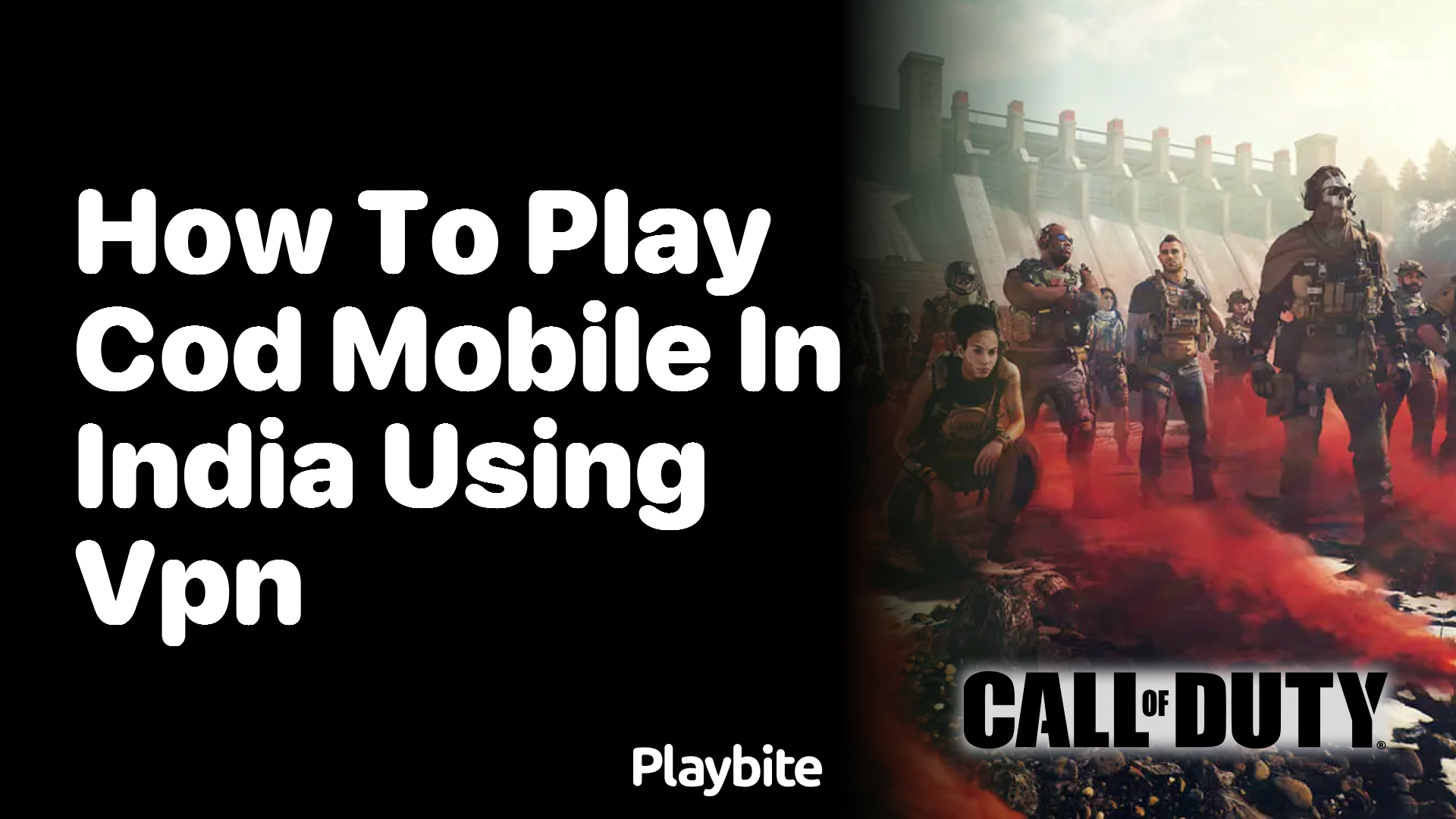 How to Play COD Mobile in India Using a VPN - Playbite
