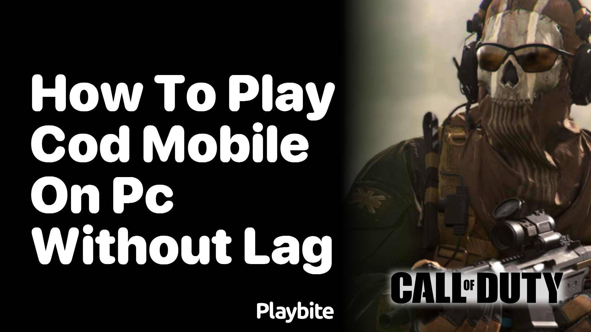 How to Play COD Mobile on PC Without Lag - Playbite