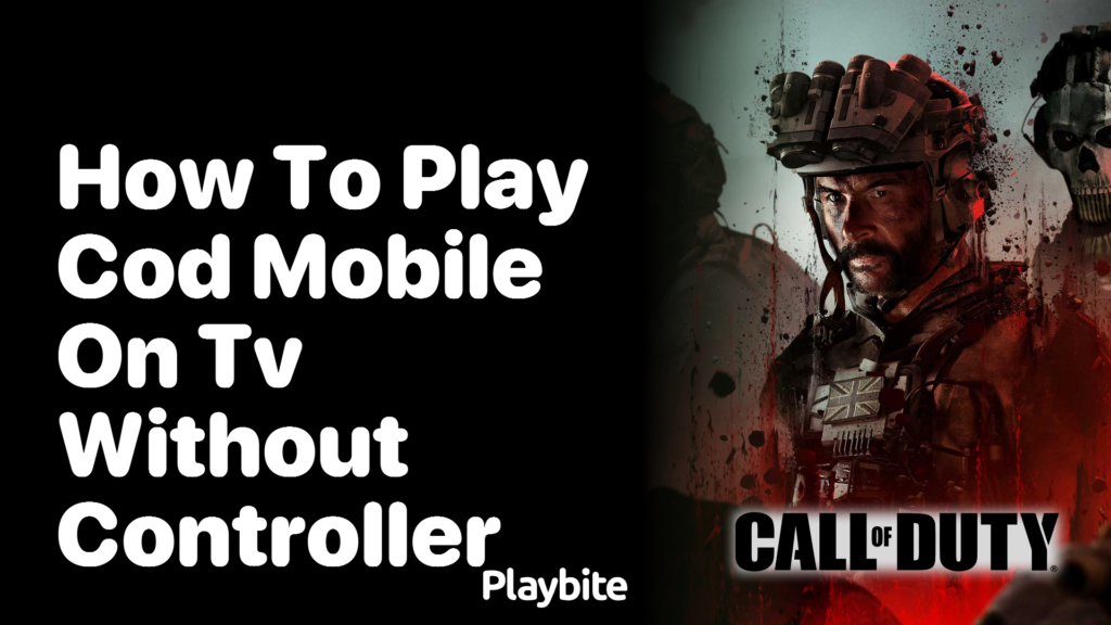 How to Play COD Mobile on Your TV Without a Controller - Playbite