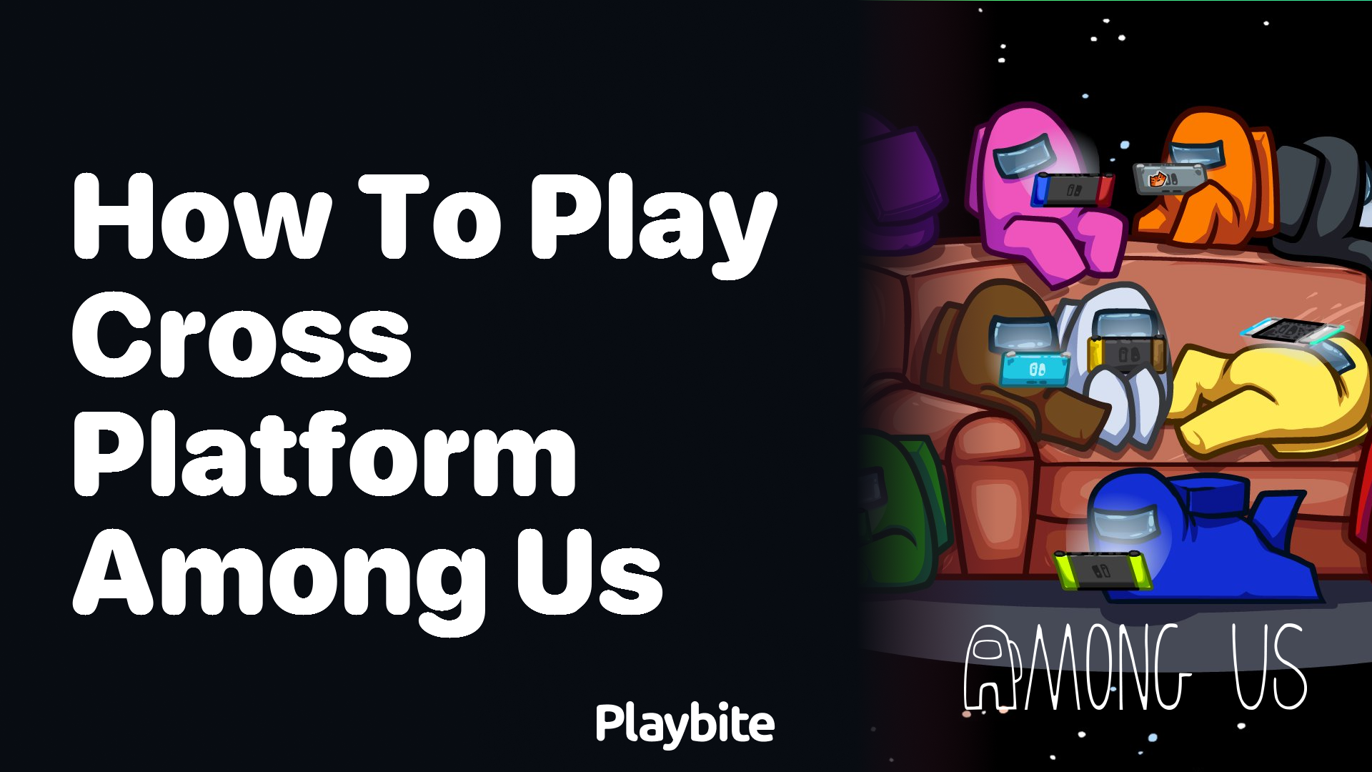 How to Play Cross-Platform in Among Us - Playbite