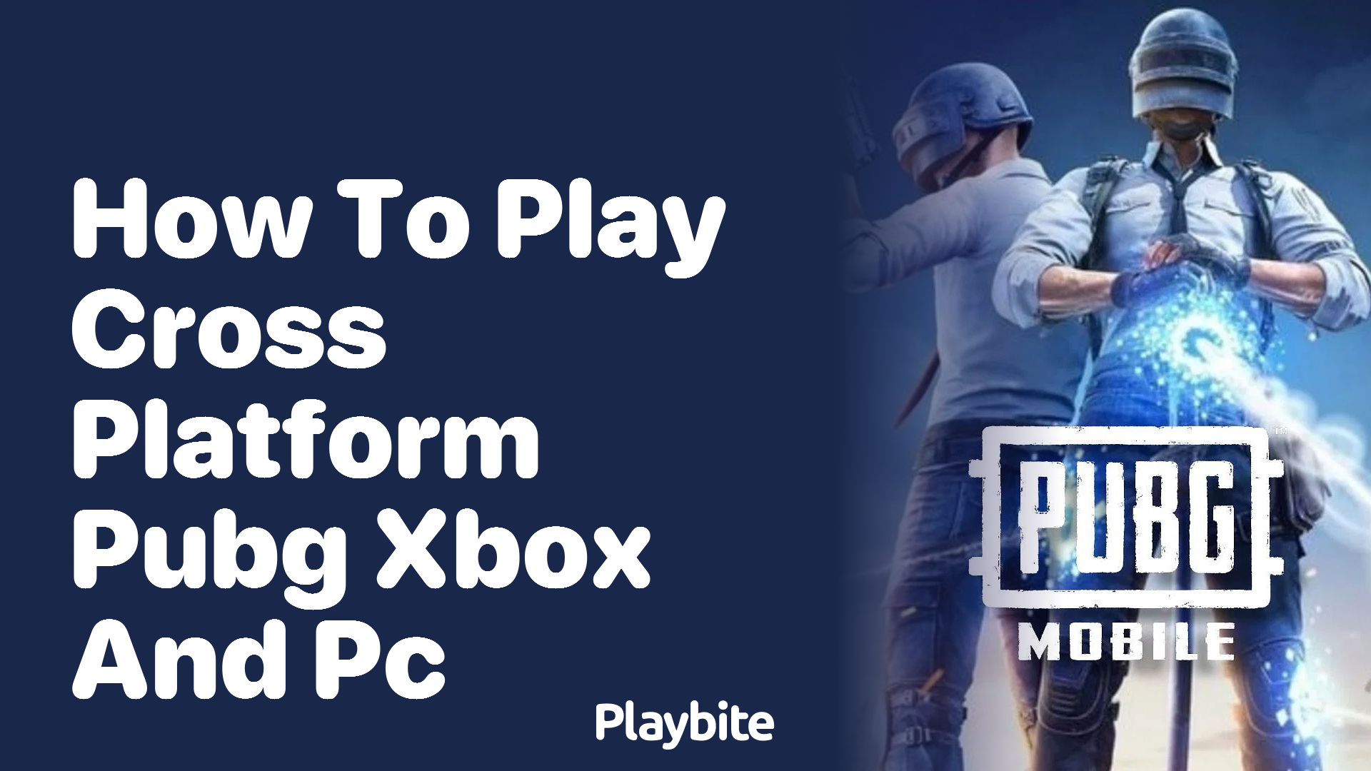 How to Play Cross-Platform PUBG on Xbox and PC - Playbite