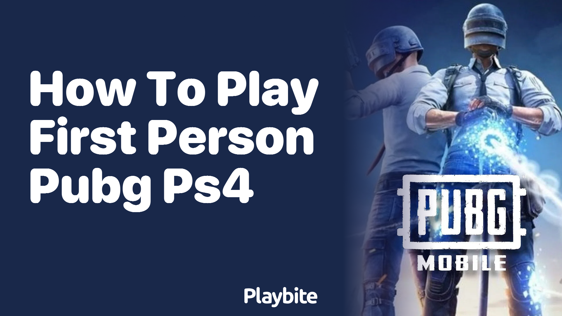 How to Play First Person in PUBG on PS4 - Playbite