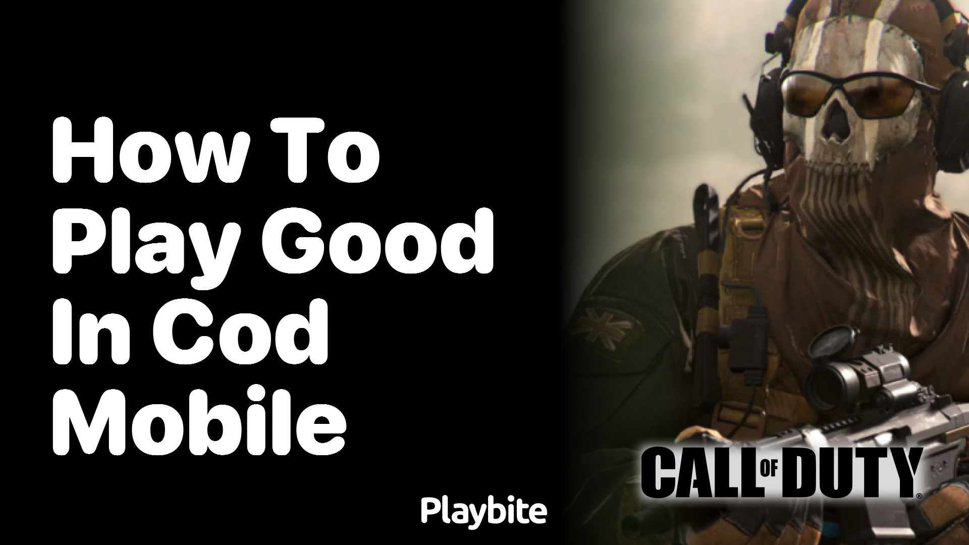 How to Play Good in COD Mobile: Top Tips and Tricks - Playbite