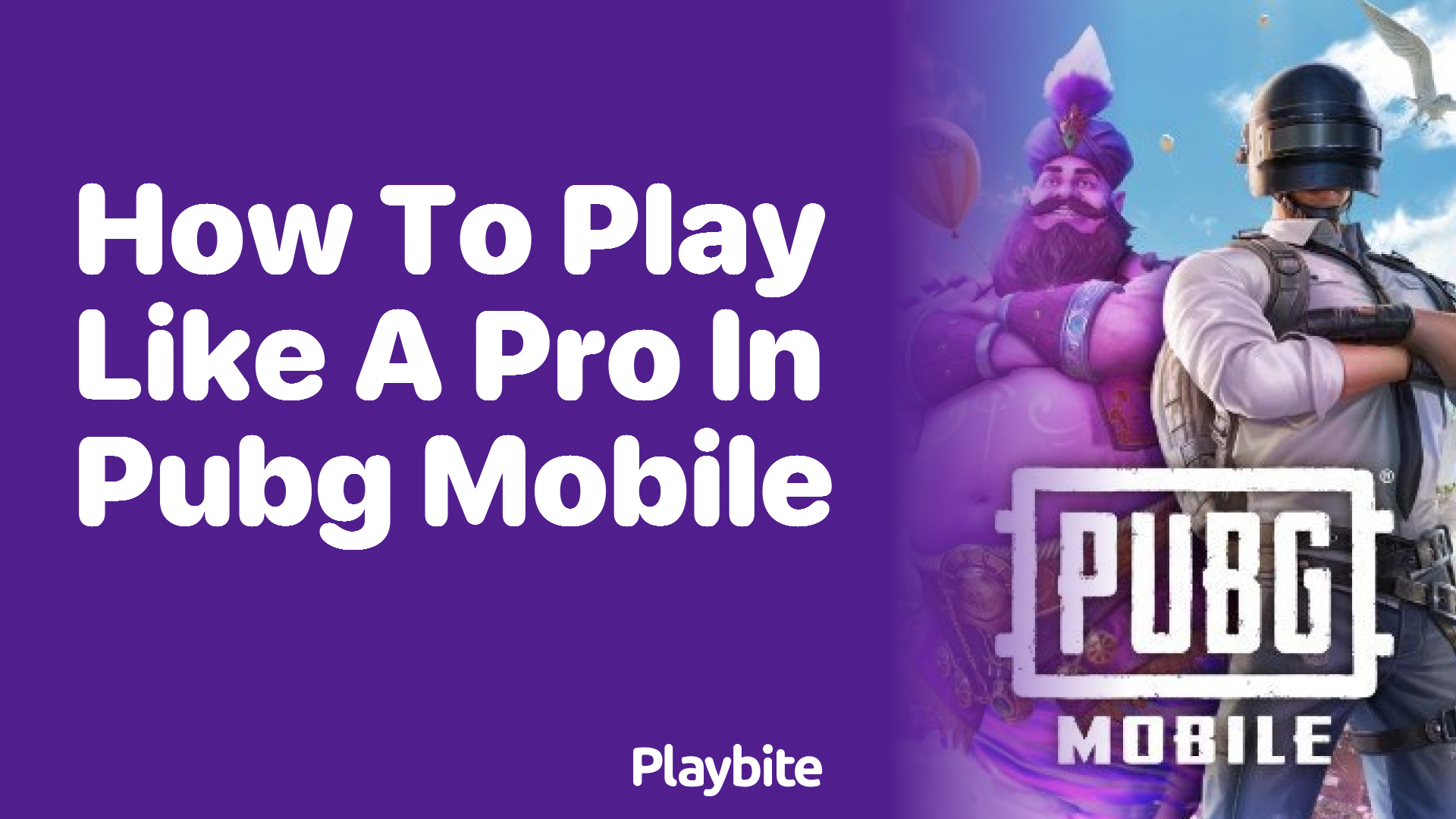 How to Play Like a Pro in PUBG Mobile - Playbite