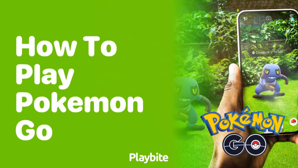 How to Play Pokemon GO: A Beginner's Guide - Playbite