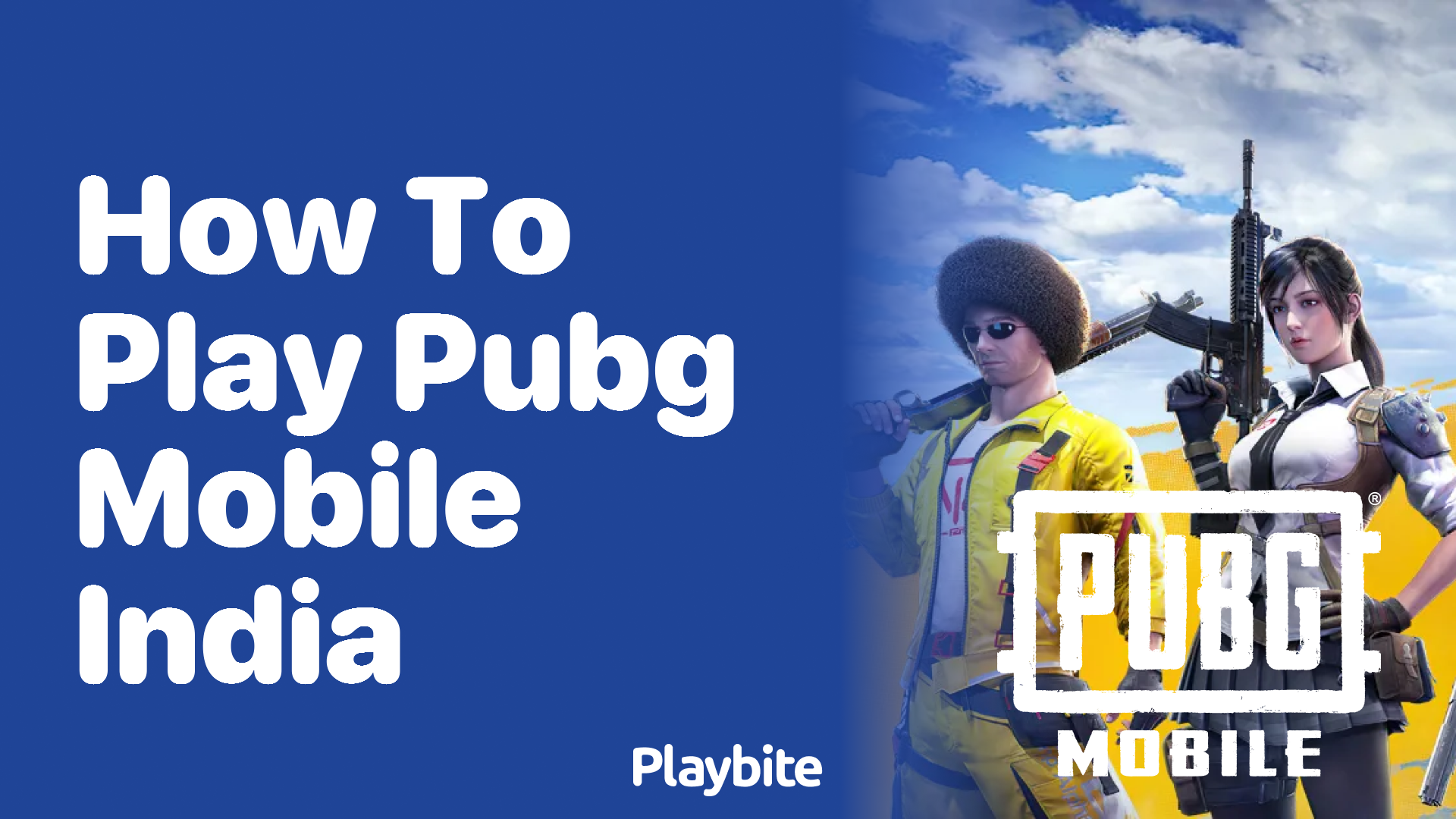 How to Play PUBG Mobile India: A Beginner's Guide - Playbite