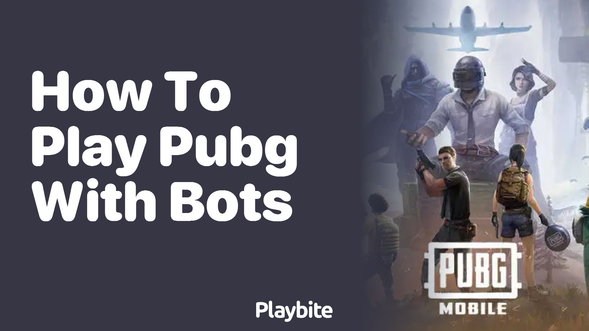 How to Play PUGB Mobile with Bots - Playbite